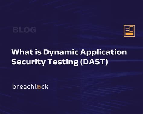 What Is Dynamic Application Security Testing Dast Breachlock