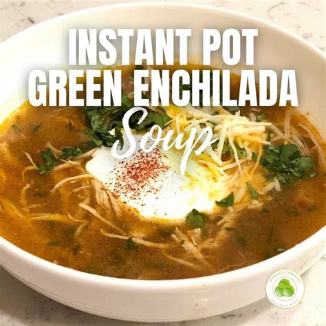 Instant Pot Enchilada Soup Enchilada Soup Food Sharing Food Inspiration