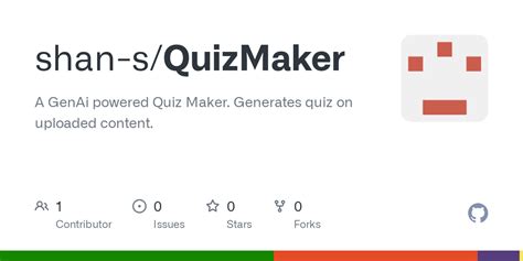 GitHub Shan S QuizMaker A GenAi Powered Quiz Maker Generates Quiz On Uploaded Content