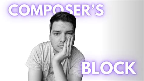 Overcoming Composers Block Youtube