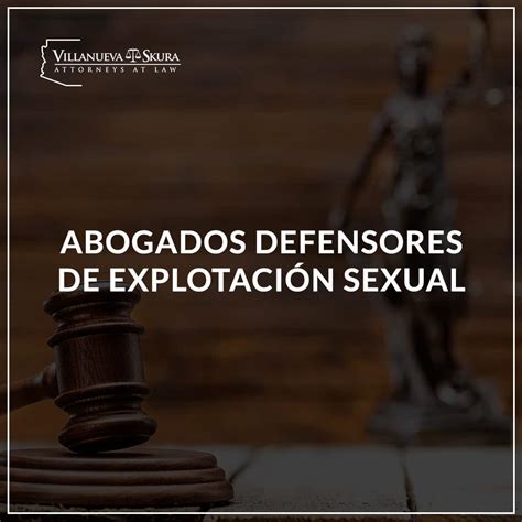 Abogados De Defensa Contra La Explotación Sexual En Phoenix