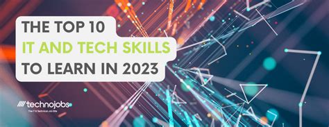 the top 10 it and tech skills to learn in 2023 technojobs uk