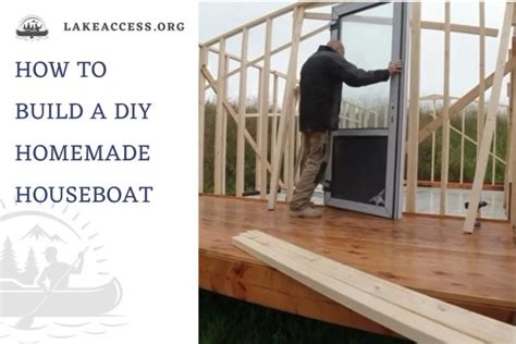 How To Build A DIY Homemade Houseboat Lake Access