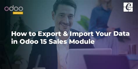 How To Export And Import Your Data In Odoo 15 Sales Module