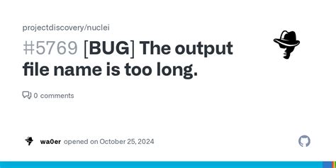 Bug The Output File Name Is Too Long · Issue 5769
