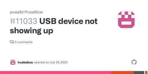 Usb Device Not Showing Up · Issue 11033 · Prusa3dprusaslicer · Github