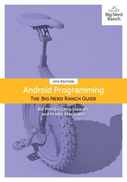 Android Programming By Bill Phillips Kristin Marsicano Chris Stewart Brian Gardner