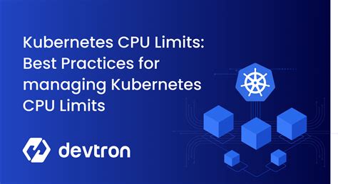 Kubernetes Cpu Limits Best Practices Devtron