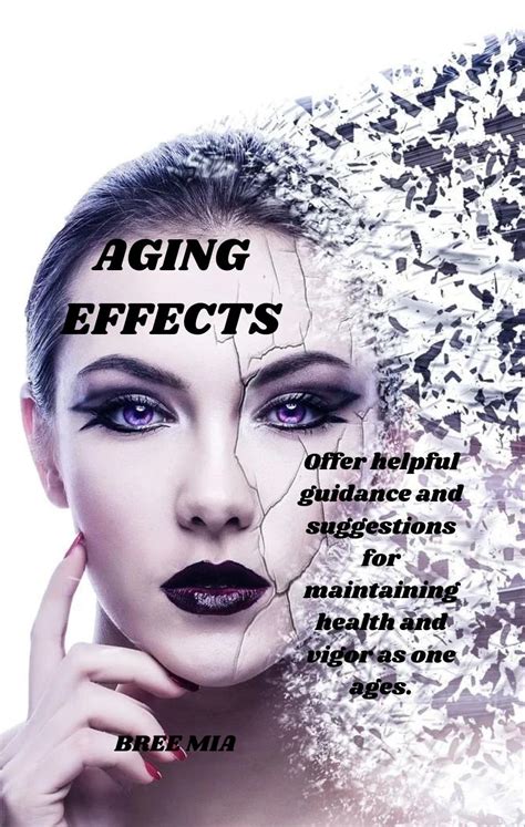 Aging Effects Offer Helpful Guidance And Suggestions For Maintaining