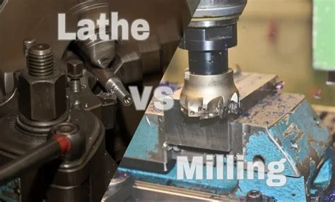 Milling Vs Lathe Machining Showdown