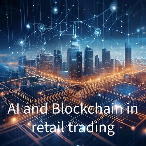 Ai And Blockchain In Retail Trading Kvants Ai Trading Strategies Leading