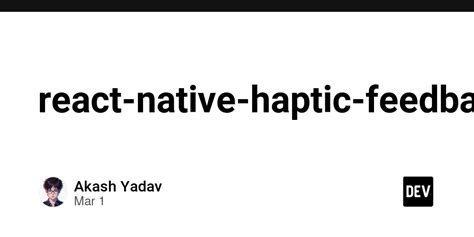 React Native Haptic Feedback Dev Community