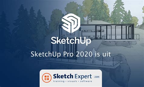 SketchUp Pro 2020 De Beste SketchUp Versie Tot Nu Toe