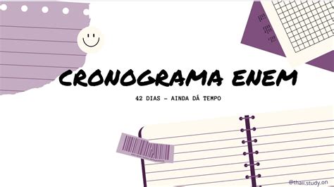 CRONOGRAMA ENEM 42 DIAS Thaii Study On Hotmart