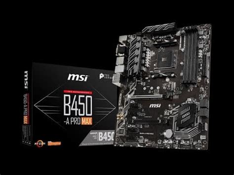 MSI B450-A PRO MAX Motherboard Unboxing and Overview - YouTube