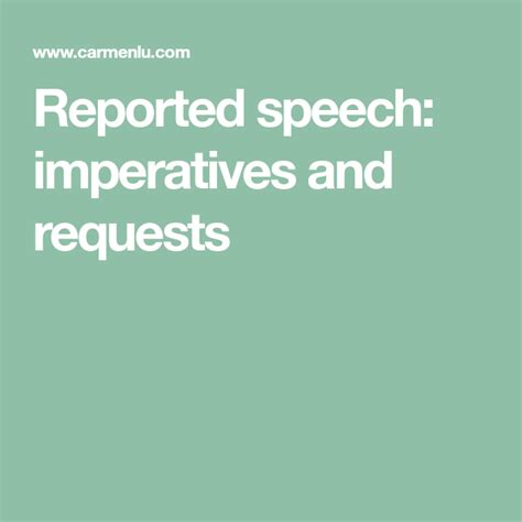 Reported Speech Imperatives And Requests Reported Speech Direct And Indirect Speech Speech