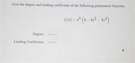 solved give the degree and leading coefficient of the