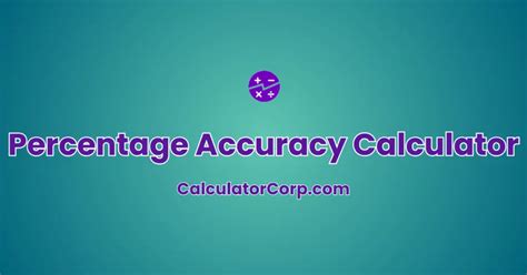 Percentage Accuracy Calculator Quickly Calculate Measurement Accuracy