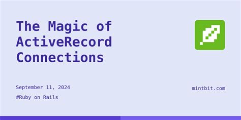 The Magic Of Activerecord Connections Mintbit