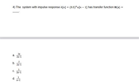 Solved The System With Impulse Response H N 5n