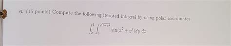 solved compute the following iterated integral by using