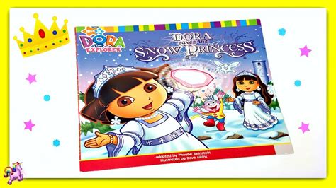 Dora The Explorer Dora Saves The Snow Princess Read Aloud Storybook