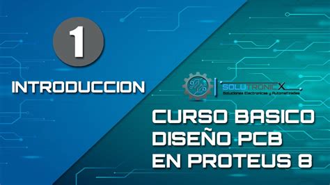 Curso Básico DISEÑO PCB en PROTEUS Introducción YouTube
