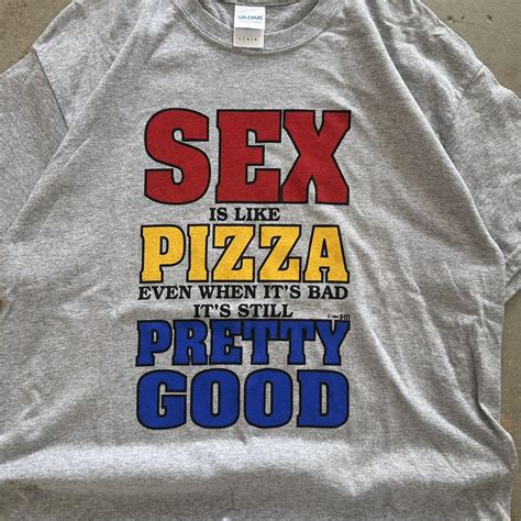 Vintage Early 2000s Y2k “sex Is Like Pizza” Funny Depop