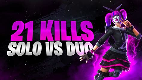 21 Kills Solo Vs Duo Youtube