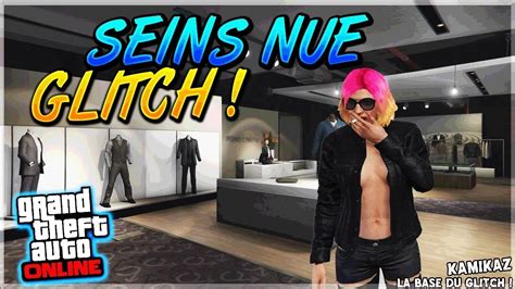 GTA5 ONLINE GLITCH AVOIR LES SEINS NUE FEMME 1 36 YouTube