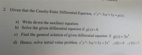 solved ctels 2 given that the cauchy euler differential