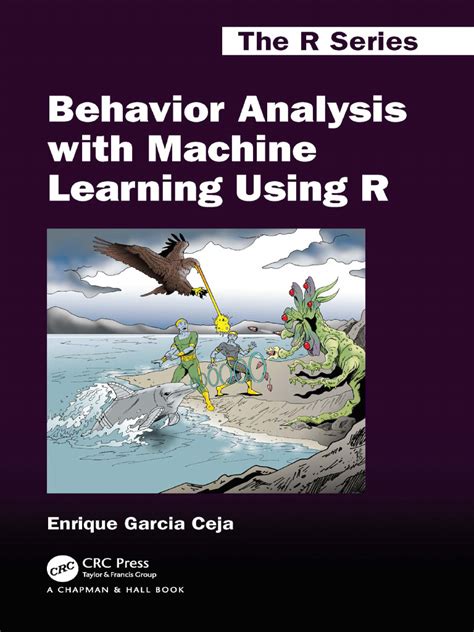 behavior analysis with machine learning using r ceja enrique garci