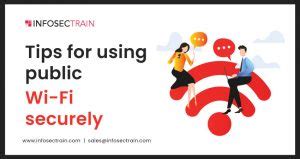 Tips For Using Public Wi Fi Securely