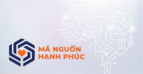 KhÓa HỌc MÃ NguỒn HẠnh PhÚc