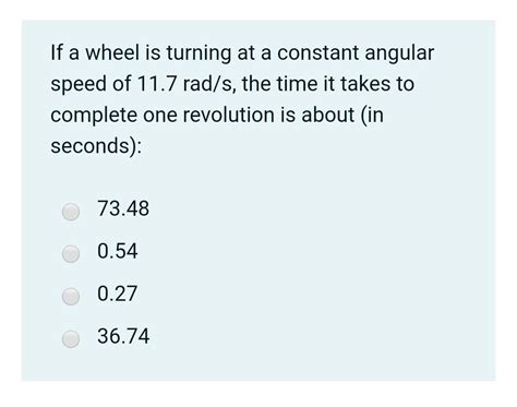 solved if a wheel is turning at a constant angular speed of