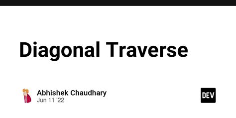 Diagonal Traverse DEV Community