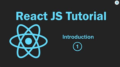 Reactjs Tutorial 1 Introduction Youtube