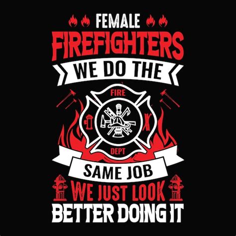 Premium Vector Female Firefighters We Do The Same Job Just Look