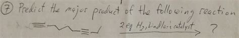 Solved Predict The Major Product Of The Following Reaction
