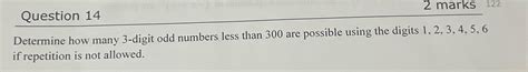 solved question 14determine how many 3 digit odd numbers