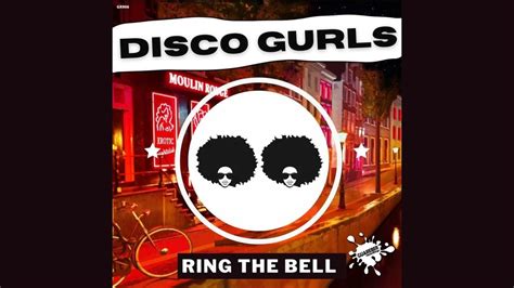 Disco Gurls Ring The Bell Extended Mix Youtube