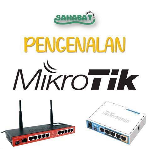 Pengenalan Mikrotik Make Things Happen