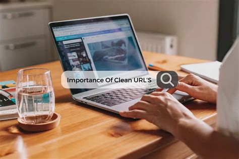 The Importance Of Clean Urls For Seo Success A Comprehensive Guide
