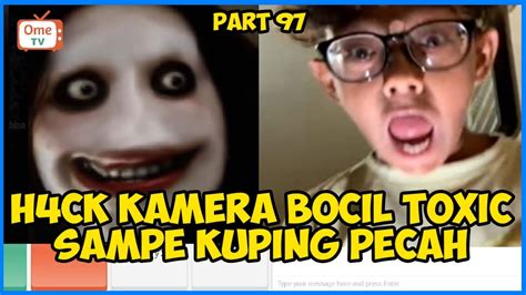 H4ck Kamera Bocil Bule Toxic Di Ometv Prank H4cker Ometv