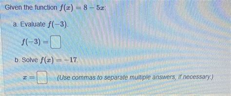 solved given the function f x 8−5x a evaluate f −3