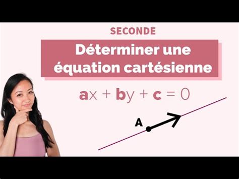 Déterminer une équation cartésienne à partir dun vecteur directeur et d