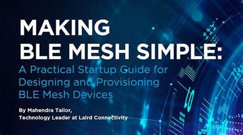 making ble mesh simple laird connectivity