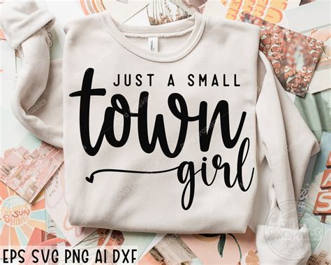 Just A Small Town Girl Svg Country Girl Svg Small Town Girl Svg