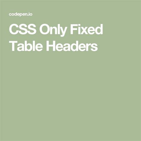 Css Only Fixed Table Headers Header Css Table