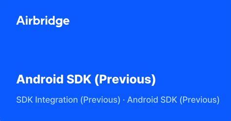 Android Sdk Previous Airbridge Help Center